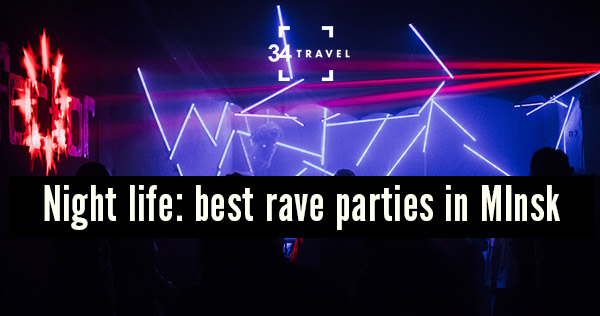 Night life: best rave parties in MInsk